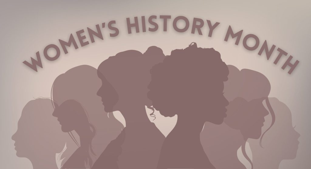 Women’s History Month: celebrating leaders on campus, historic moments ...